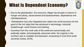Dependent Economy and it's Attributes: An Analysis from Dependency ...
