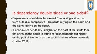 Dependent Economy and it's Attributes: An Analysis from Dependency ...