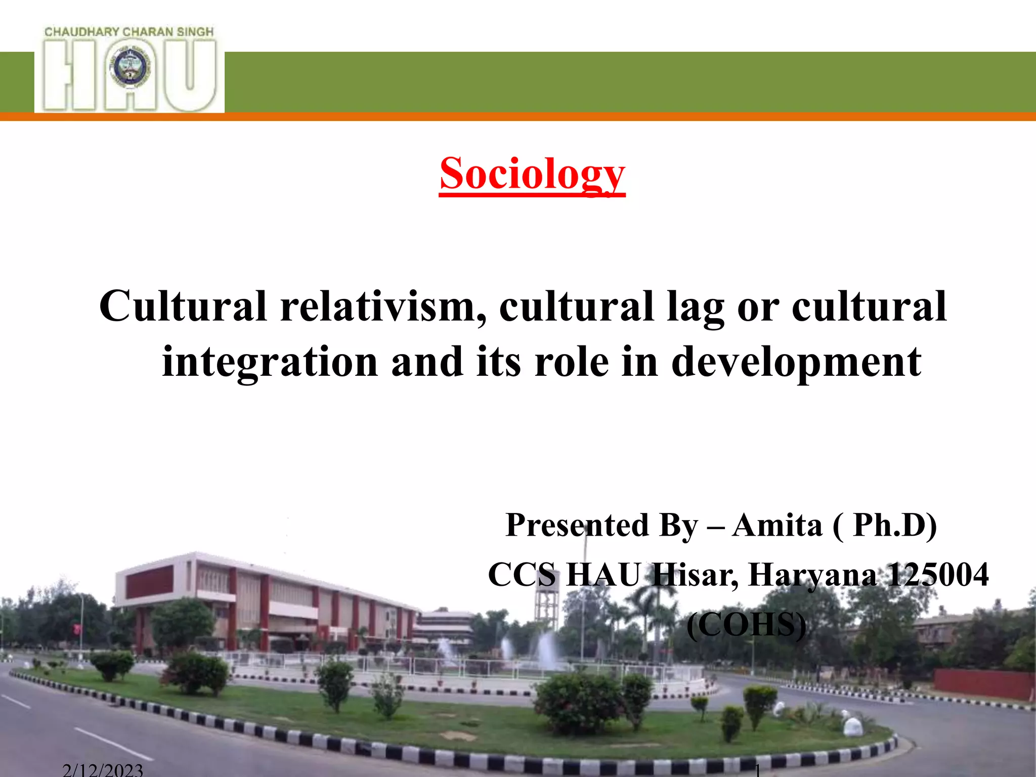 cultural relativism, cultural lag and cultural integration | PPTX