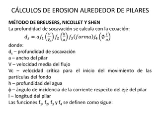 Socavación General y Erosión Local alrededor de Pilares y Estribos | PPTX