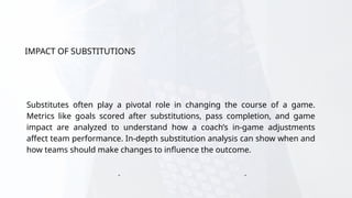 Comprehensive Soccer Analysis: Key Metrics and Performance Insights | PPTX