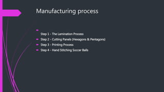 Soccer ball manufacture | PPTX