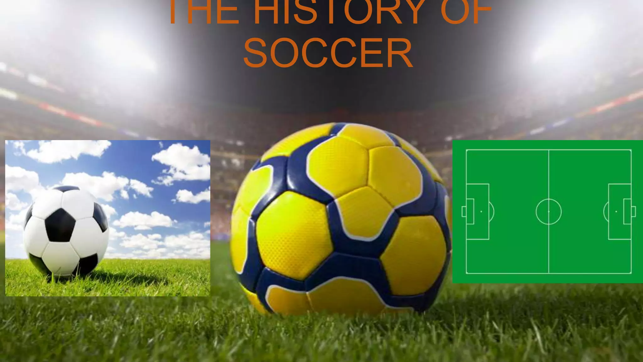 The History of Soccer | PPTX