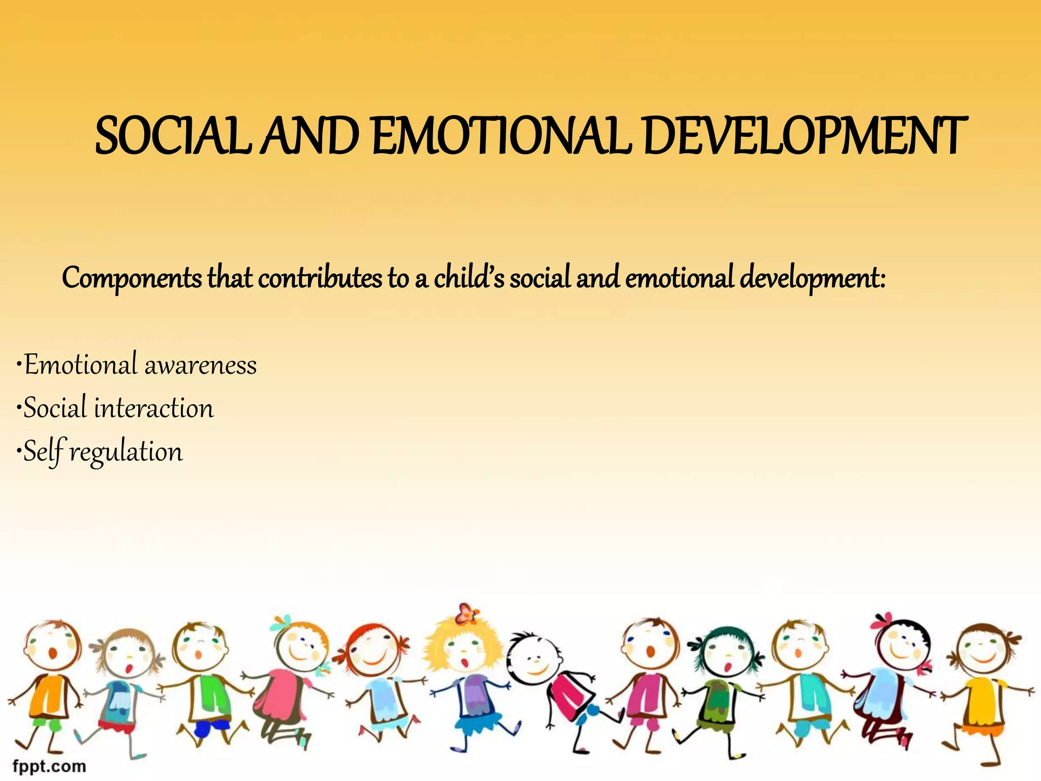 SOCIAL-AND-EMOTIONAL-DEVELOPMENT.ppt