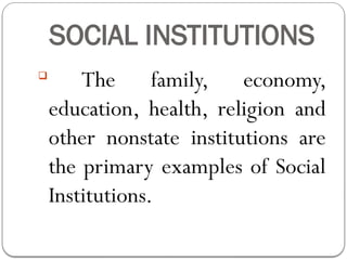 SOCIAL-AND-POLITICAL-INSTITUTIONS and why they exist | PPTX