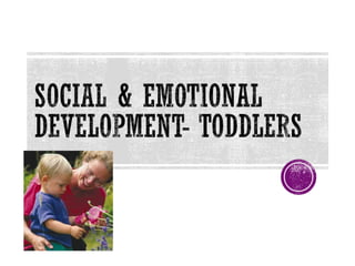 Social emotional needs of a toddler | PPT