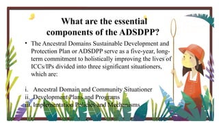 Ancestral Domains and Sustainable Development and Protection Plan | PPTX