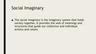 Social-Imaginary in inclusive and globalizationpptx | PPT