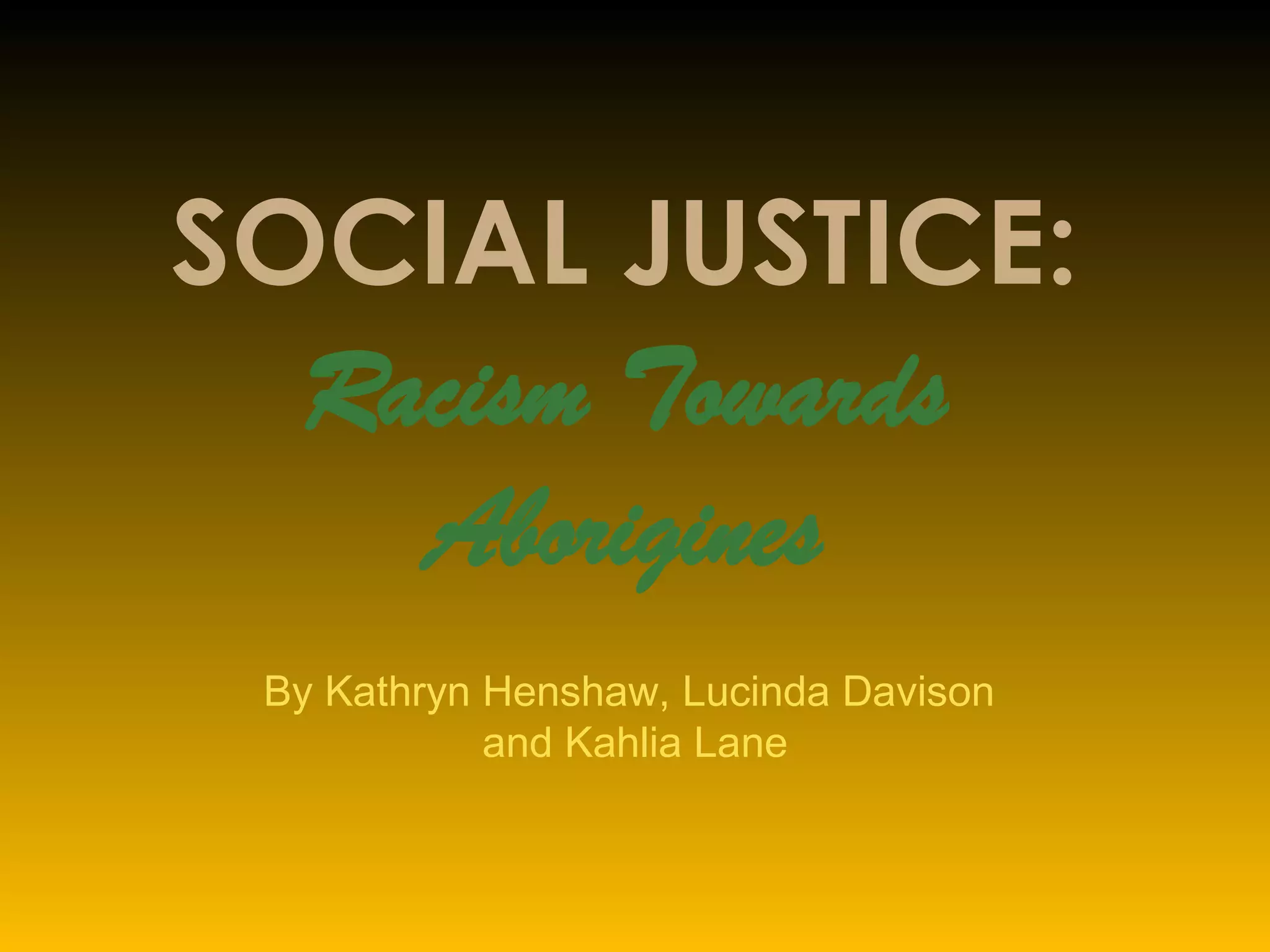 Social Justice - Aboriginal Racism | PPT