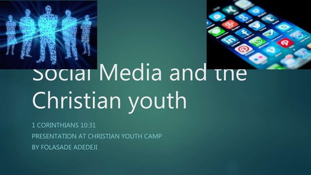 Social media and the christian youth | PPTX
