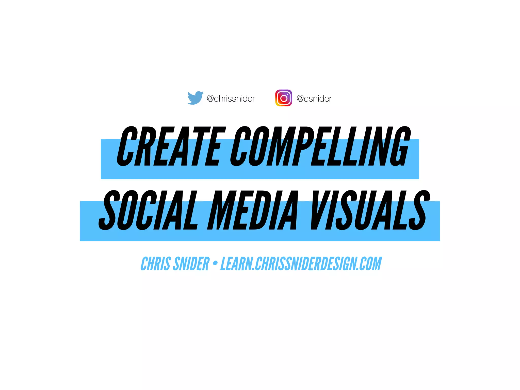 Creating Compelling Social Media Visuals | PPT