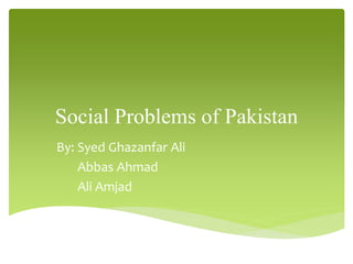 Social problems of pakistan | PPTX