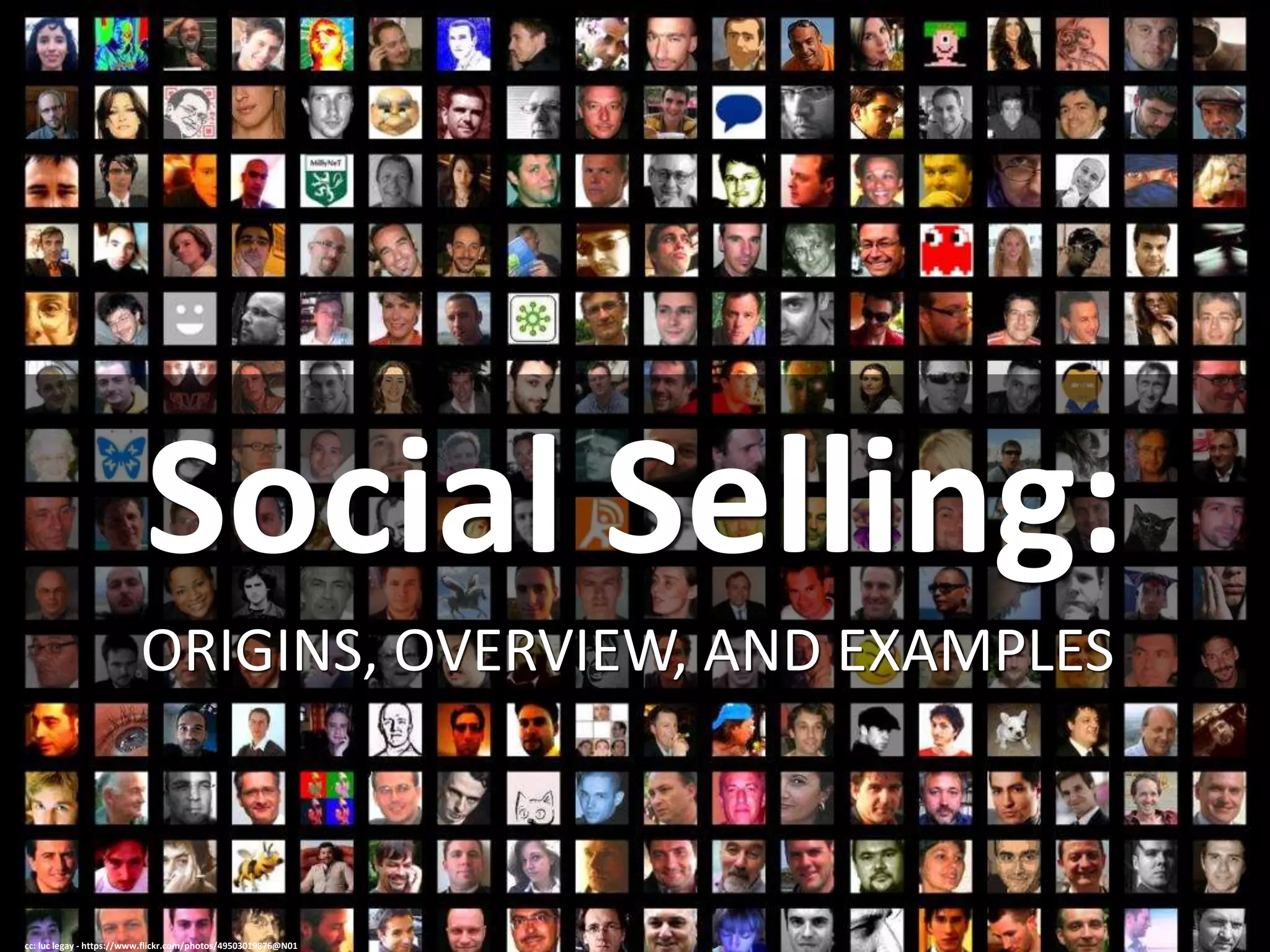 Social Selling - Origins, Overview, and Examples | PPT