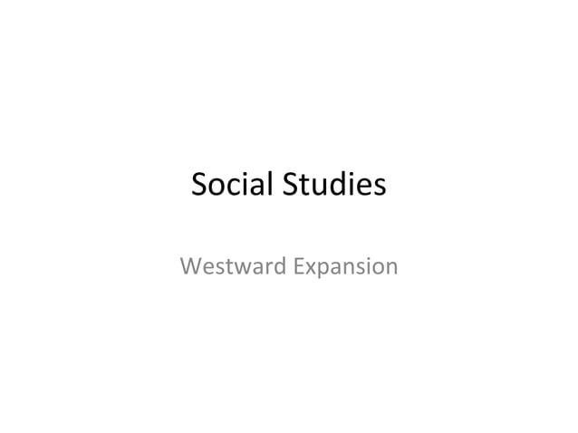 Social Studies Westward Expansion | PPT
