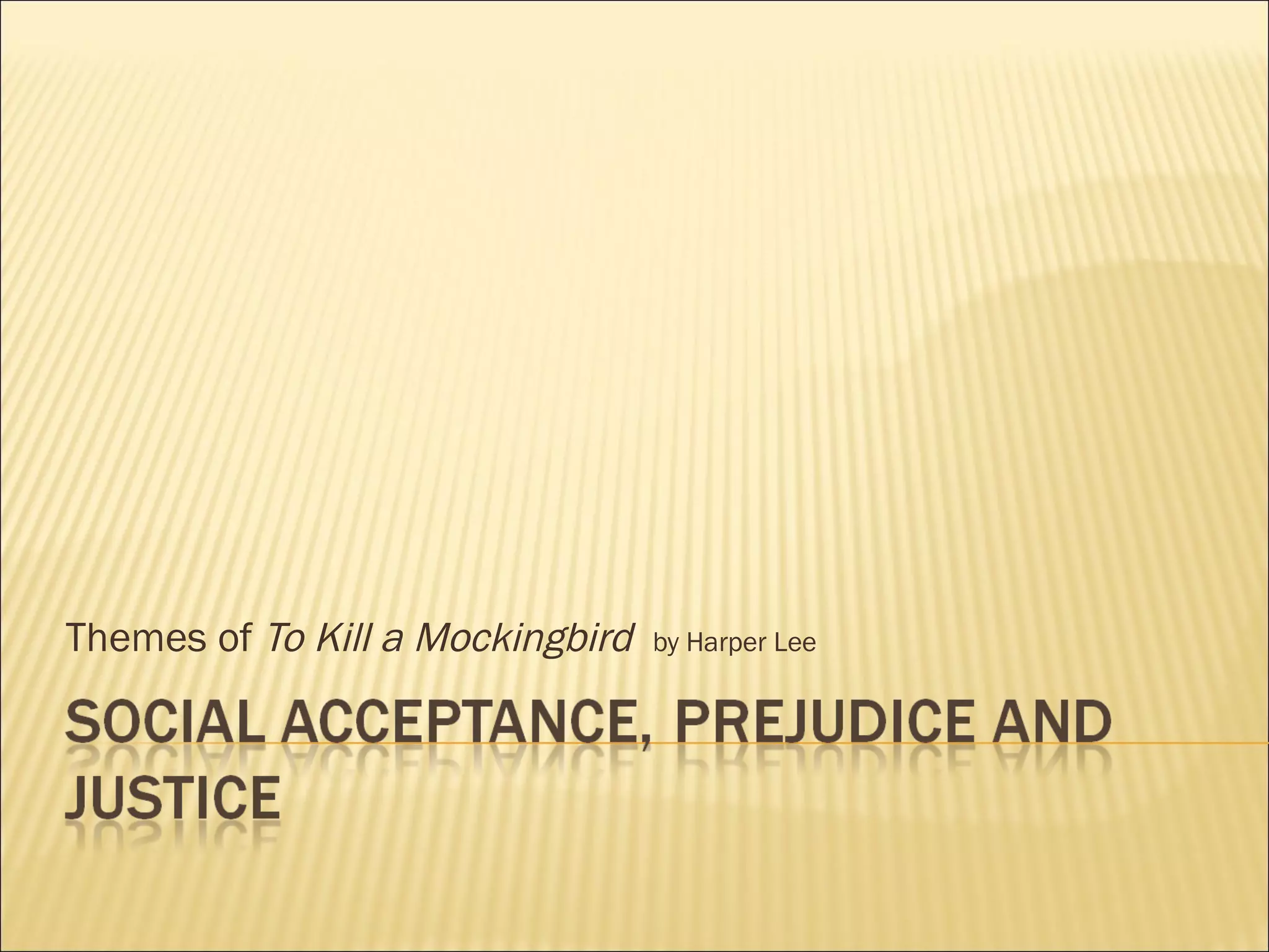 Themes in To Kill a Mockingbird | PPT | Fiction | Books and Literature