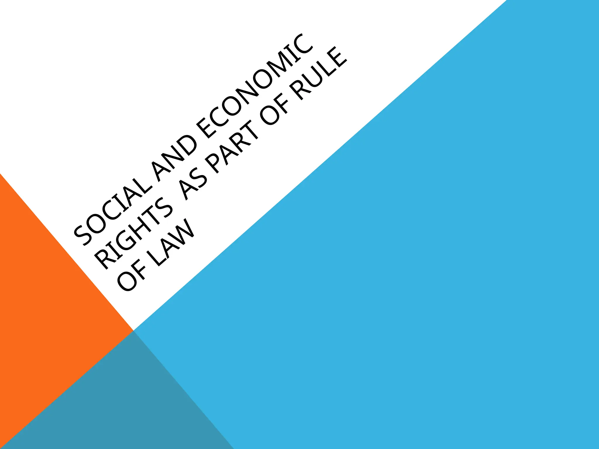 Social and Economic rights as part of rule of law.pptx