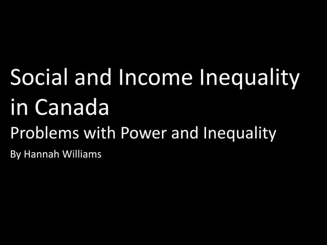 Social and Income Inequality in Canada | PPTX | Economy | Business and ...