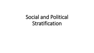 Social and Political Stratification | PPTX