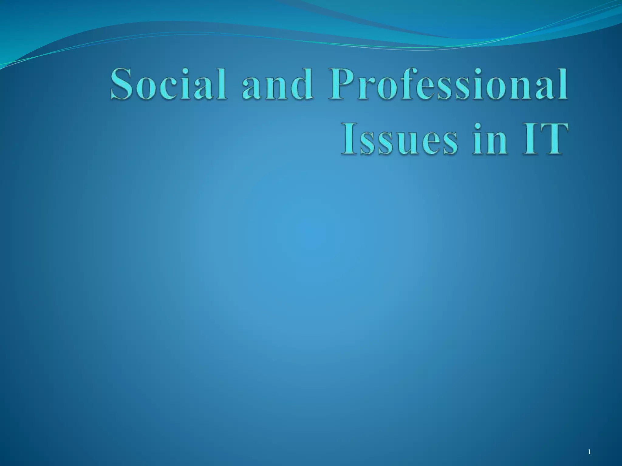 Social and professional issuesin it | PPTX