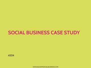 ASDA social business case study | PPT