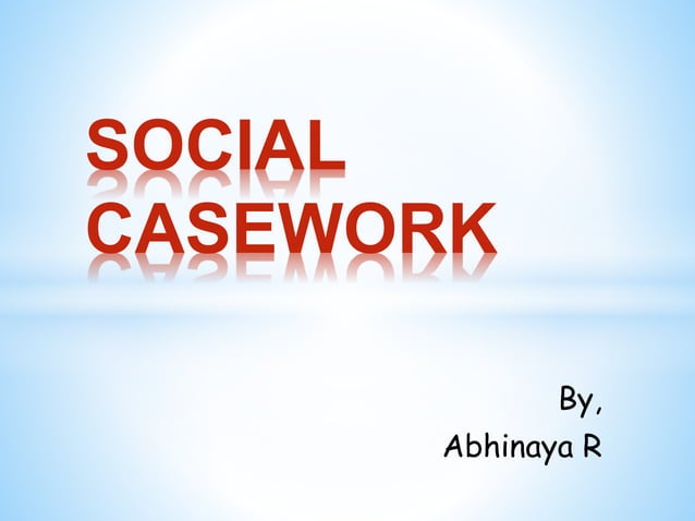 SOCIAL CASEWORK.pptx