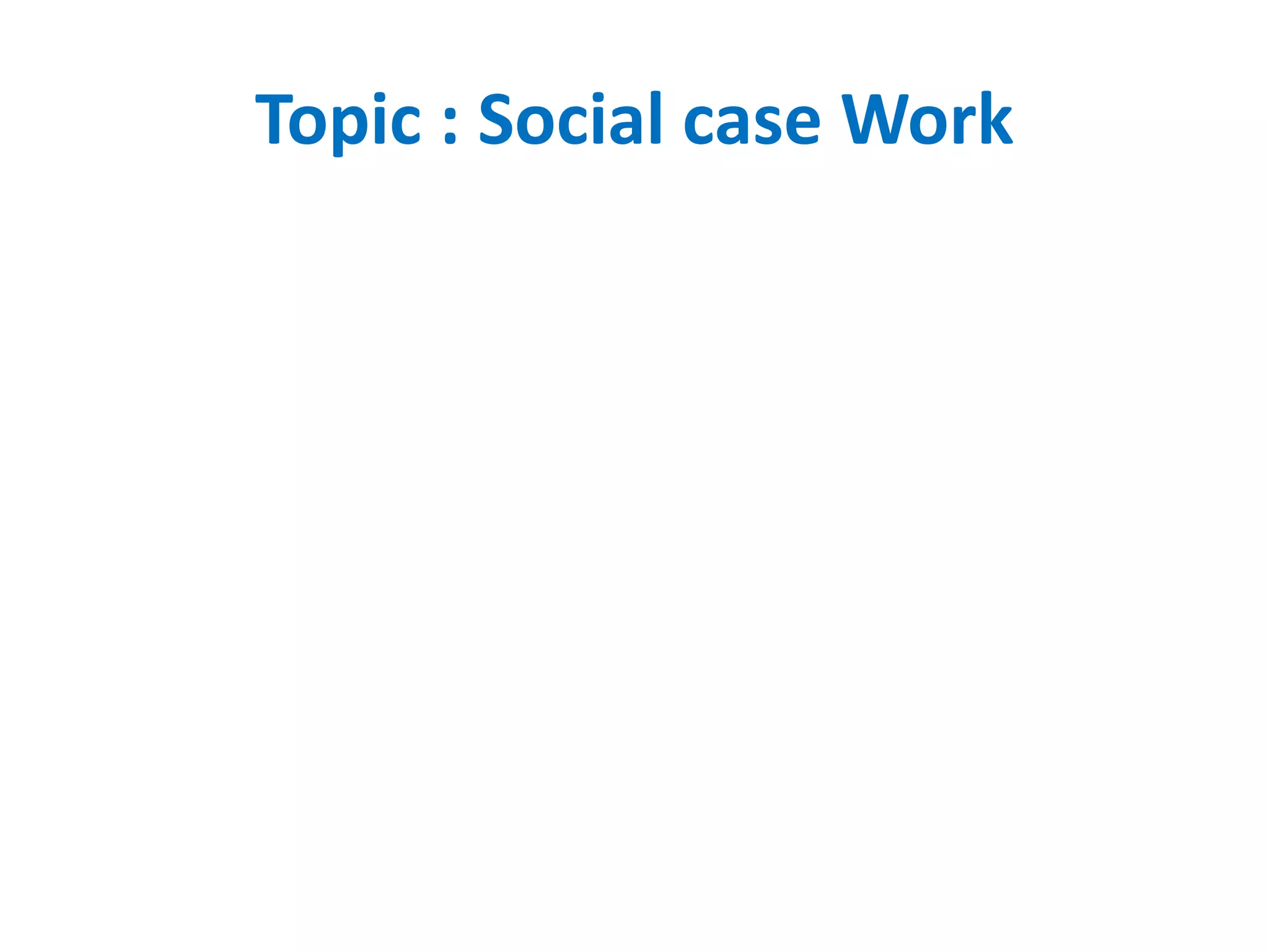 Social Case Work Presentation.2.pptx