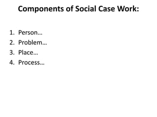Social Case Work Presentation.2.pptx