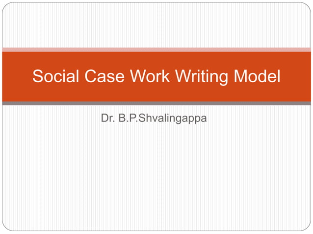 Social case work writing model | PPT