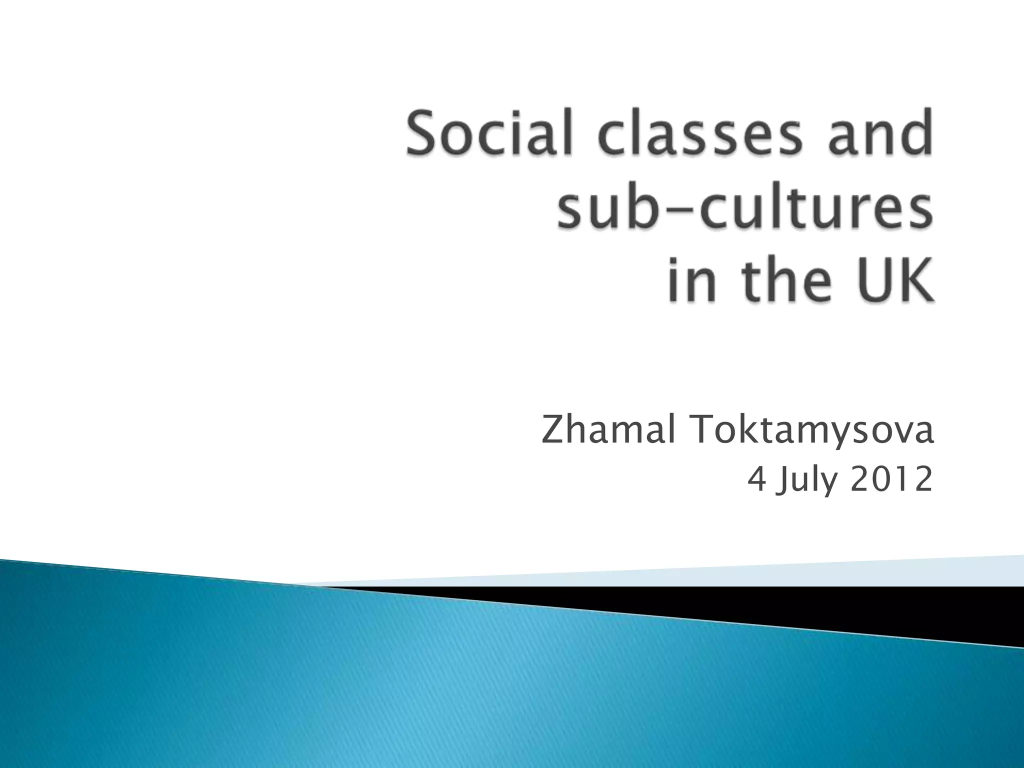 Social classes and subcultures in UK | PPTX