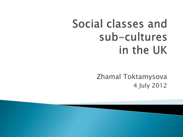 Social classes and subcultures in UK | PPTX