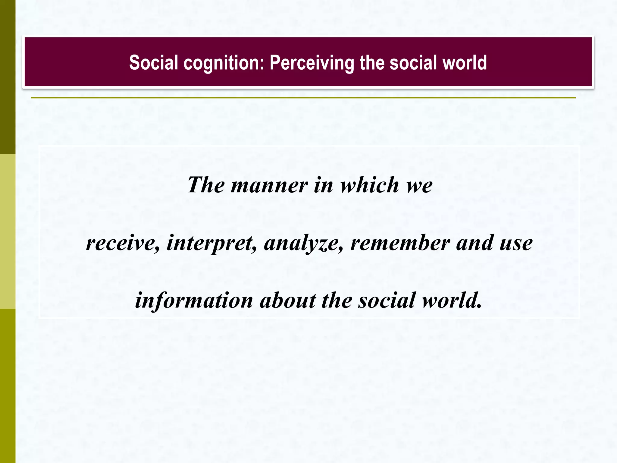 Social cognition: Perceiving self and others | PPT