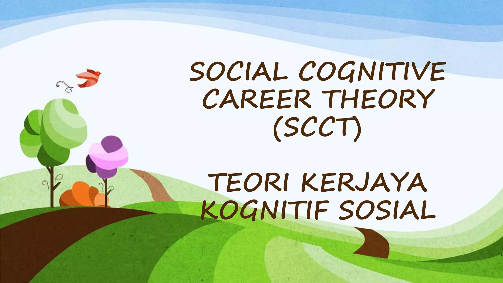 Social cognitive career theory scct | PPTX