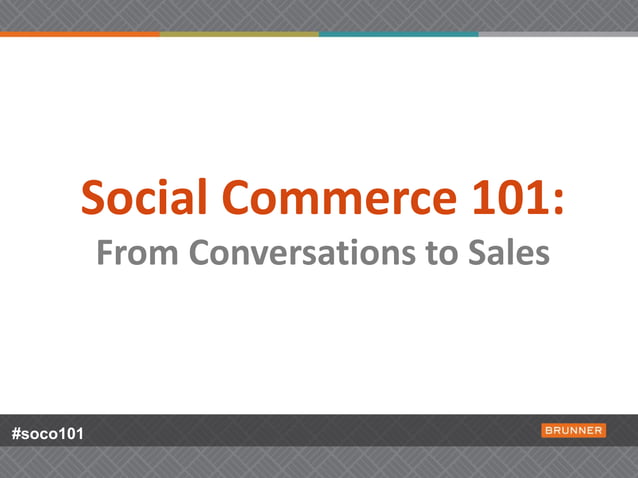 Social Commerce 101 - From Conversations to Sales | PPT