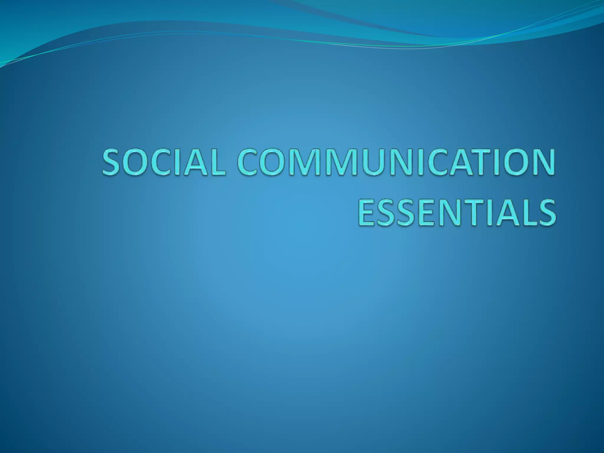 Social communication essentials | PPTX