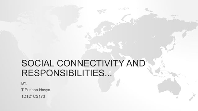 Social connectivity and responsibilities.pptx