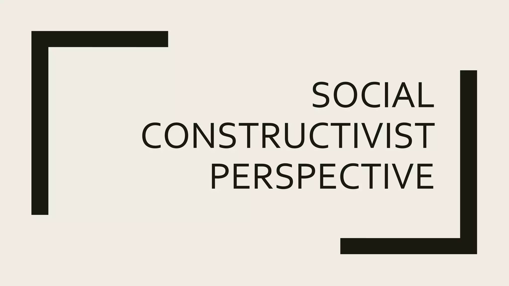 Social Constructivist.pptx