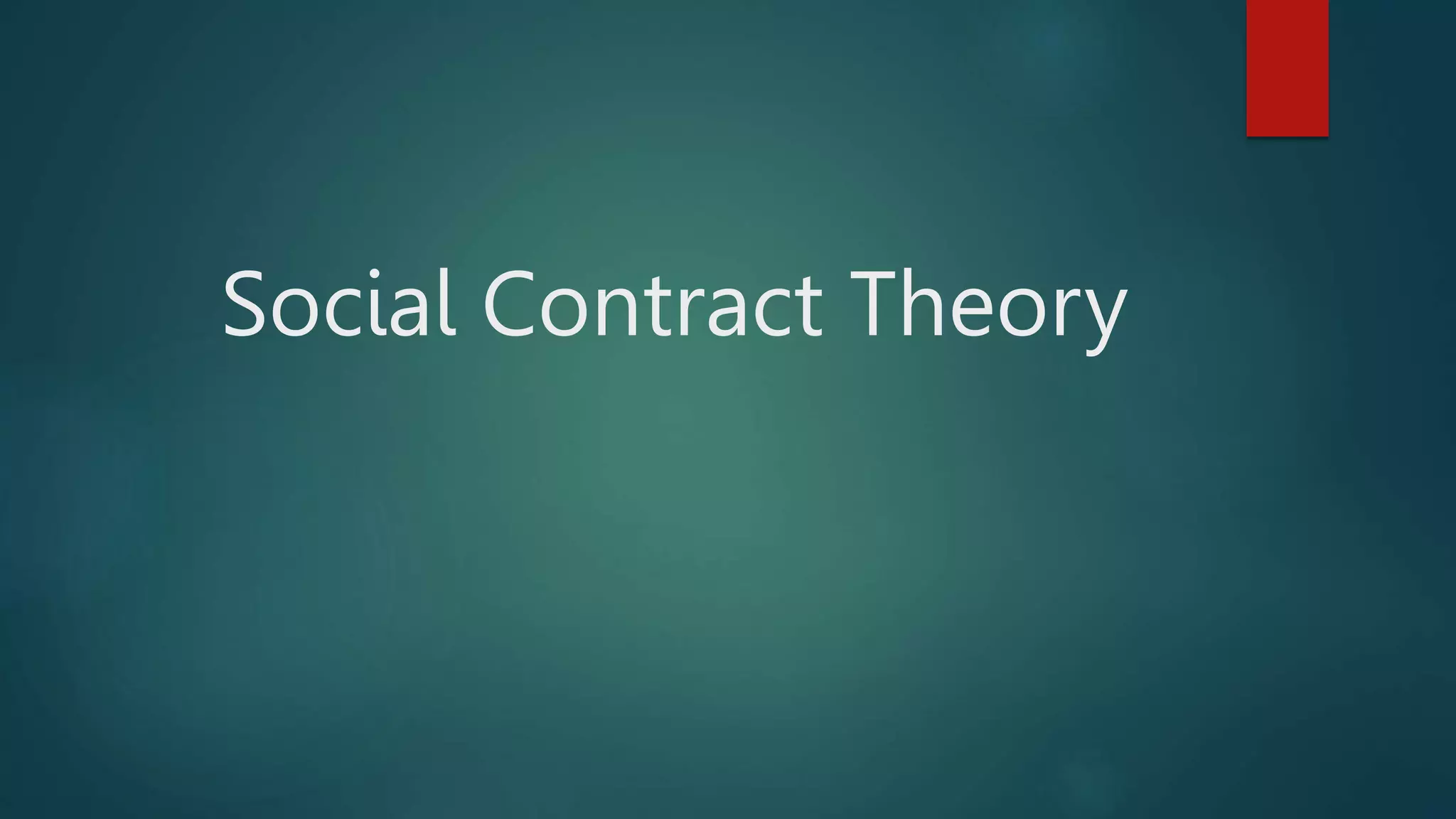 Social Contract Theory pptx | PPTX