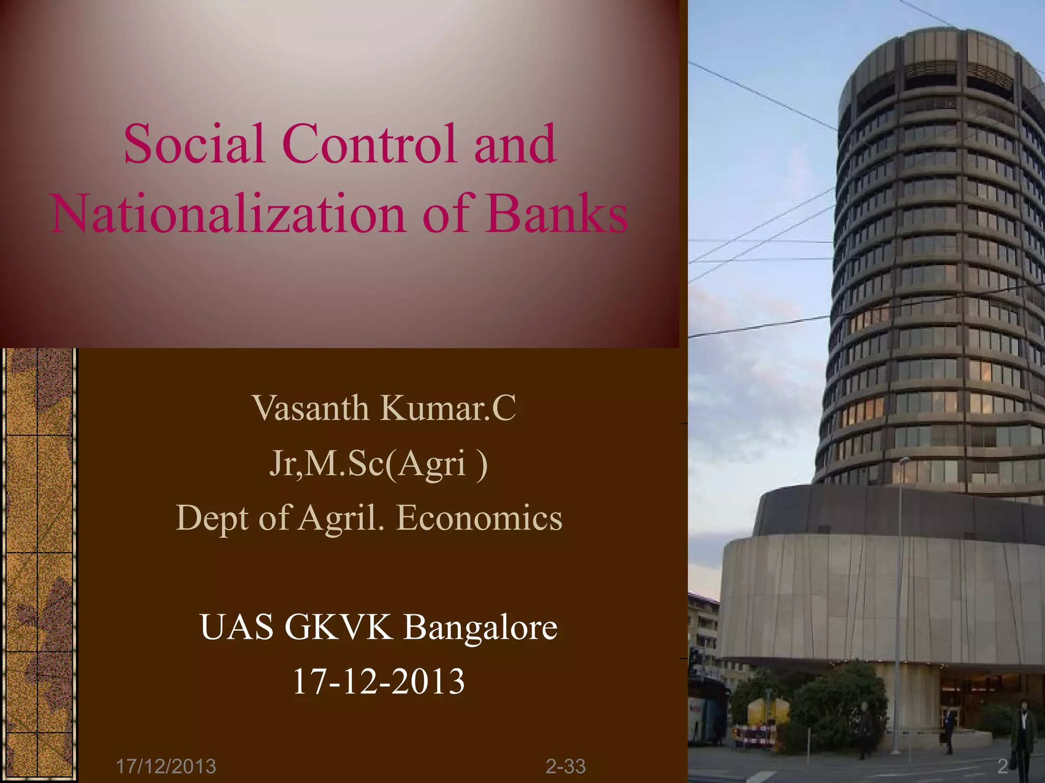 Social control and nationalization of banks. pptx.vasanth gowda uas ...