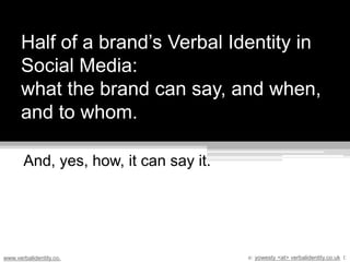 Verbal Identity: Your brand's in a conversation with consumers (Whether ...