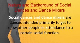 Social dances and Dance Mixers | PPTX