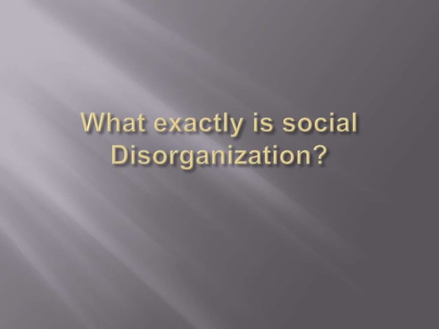 Social disorganization | PPTX
