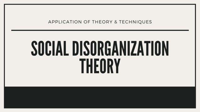 Social disorganization theory | PDF | Crime & Harmful Acts to ...