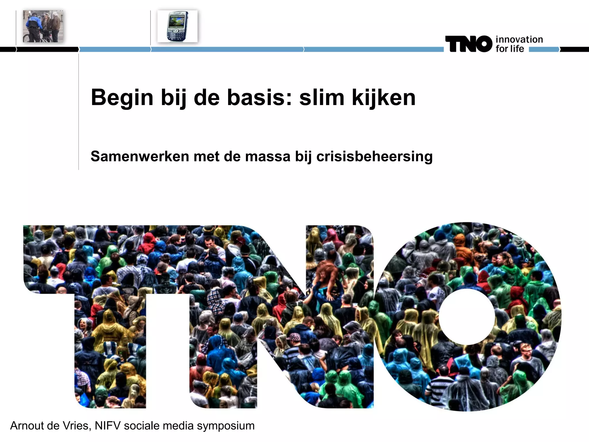 Social media monitoring crisis management tno nifv congres 2012 | PDF