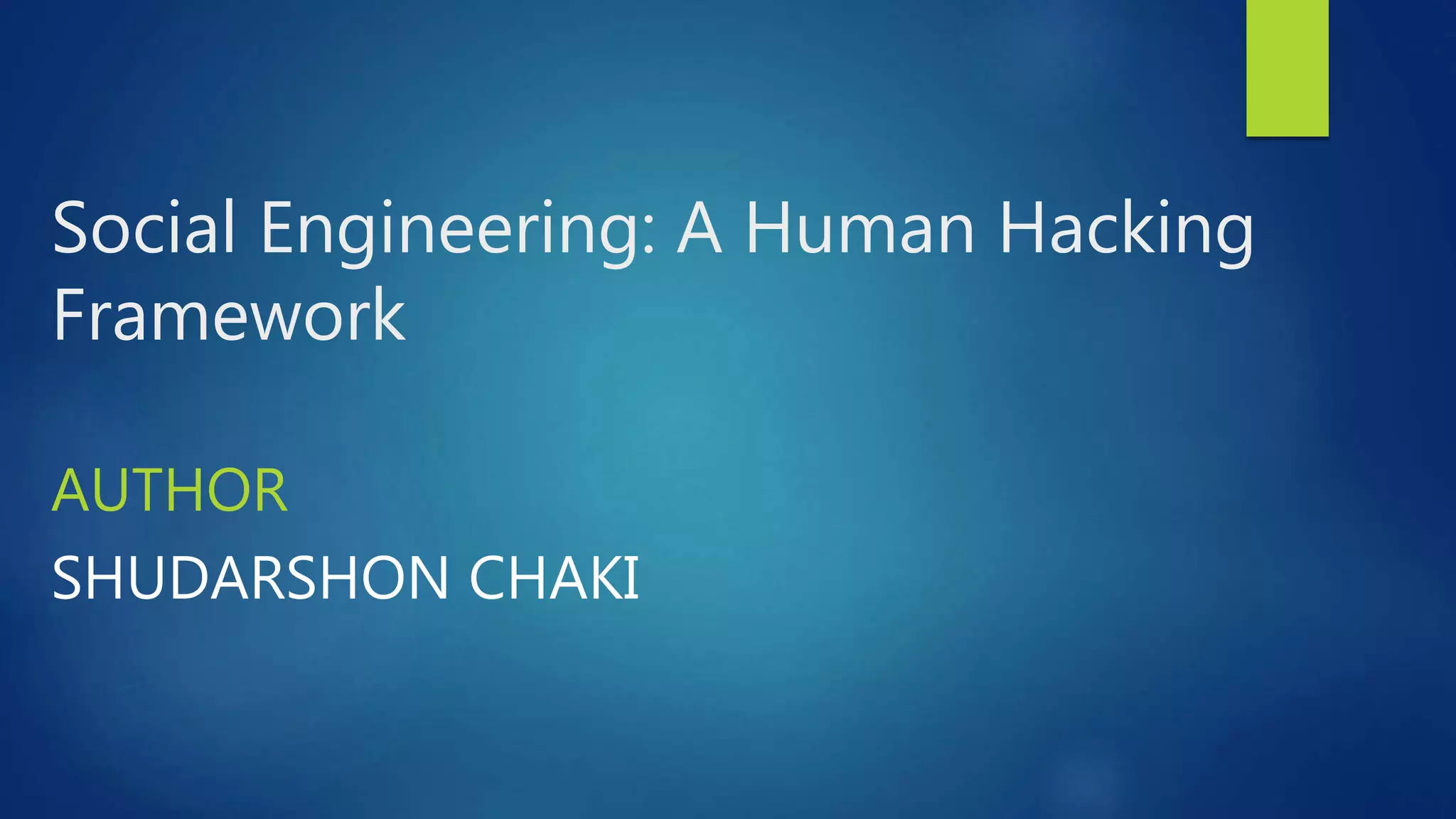 Social engineering: A Human Hacking Framework | PPTX | Email | Internet