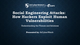 Social Engineering Attacks- How Hackers Explooit Human Vulnerabilities.pptx