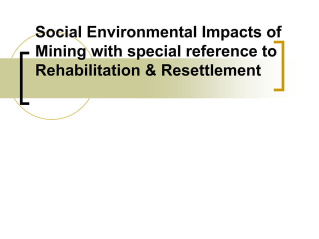 Social environmental impacts of mining with special reference to ...