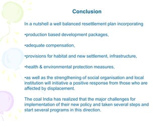 Social environmental impacts of mining with special reference to rehabilitation & resettlement | PPT