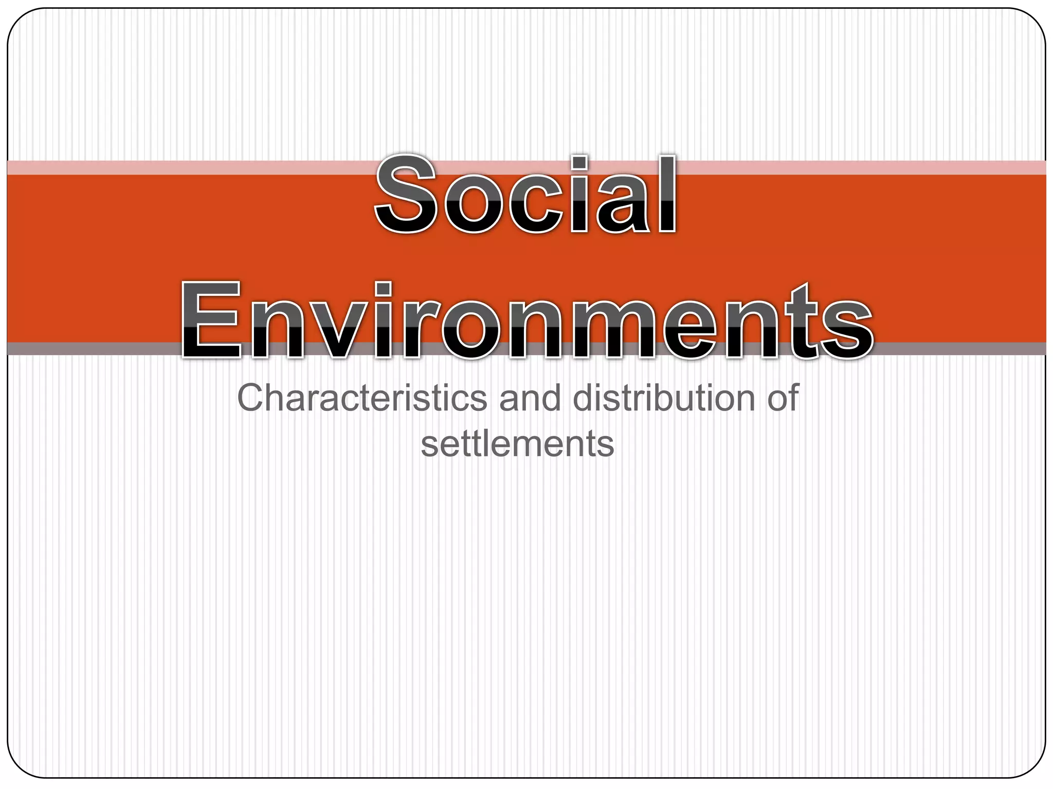 Social Environments Introduction1 | PPTX