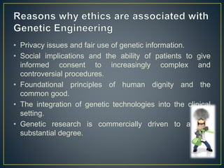 Social & ethical issues in genetic engineering | PPTX