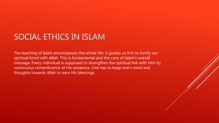 Social ethics In Islam | PPTX
